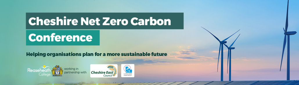 Cheshire Net Zero Carbon Conference - Web Header - Reaseheath College